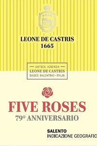 Salento Rosato Five Roses 79° Anniversario 2022 Leone de Castris ...